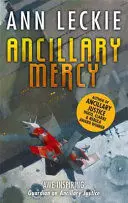 ANCILLARY MERCY. IMPERIAL RADCH. ANN LECKIE. Physical book ...