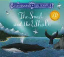 THE SNAIL AND THE WHALE 20TH ANNIVERSARY EDITION. JULIA DONALDSON ...