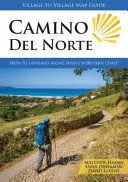 CAMINO DEL NORTE. IRUN TO SANTIAGO ALONG SPAIN'S NORTHERN COAST ...